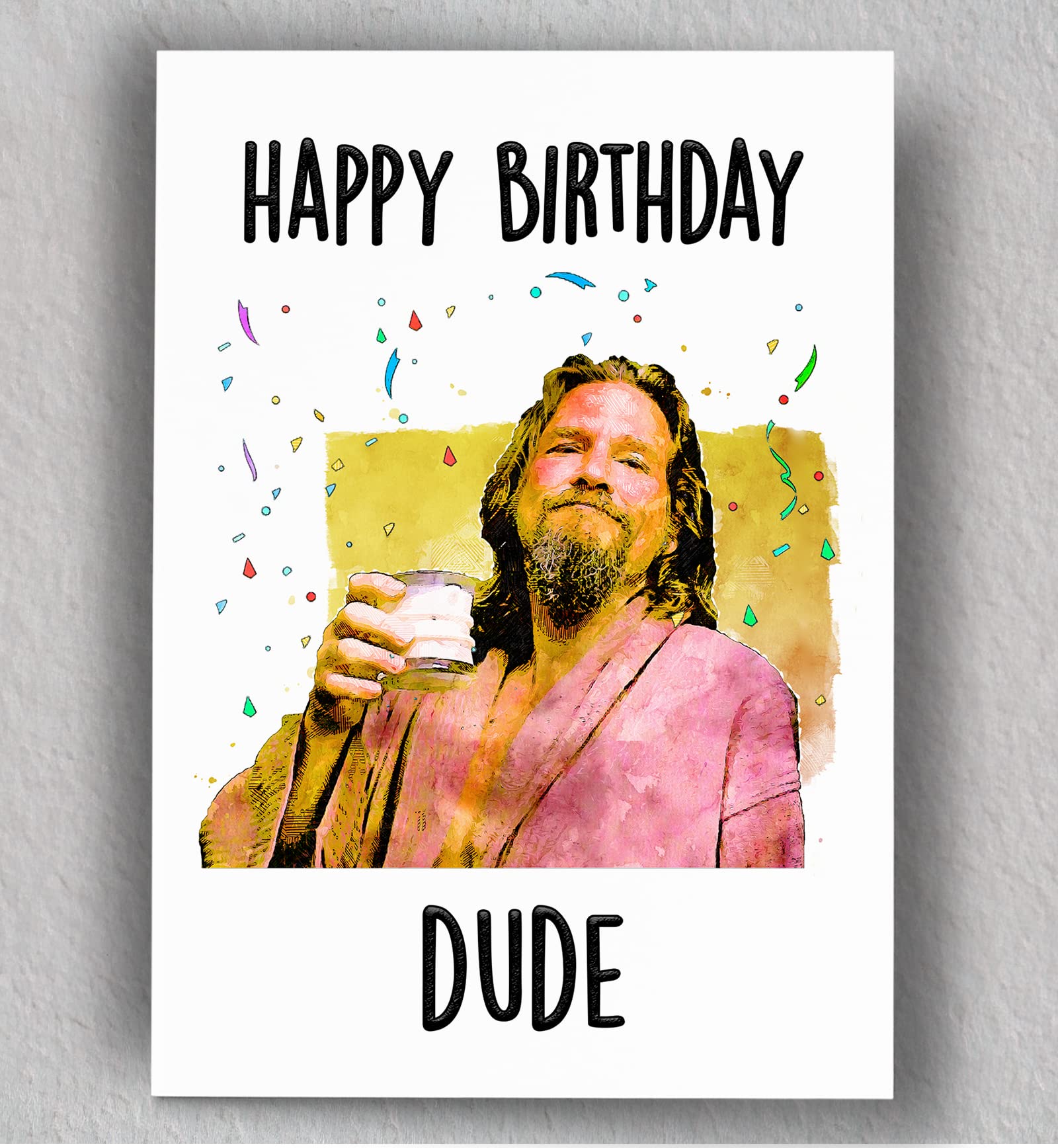 The Dude Funny Birthday Card | Happy Birthday Dude | Meme | Card for Bestfriend Girlfriend Brother| Blank Card