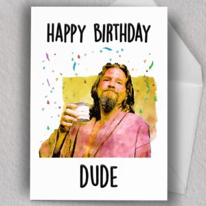 The Dude Funny Birthday Card | Happy Birthday Dude | Meme | Card for Bestfriend Girlfriend Brother| Blank Card