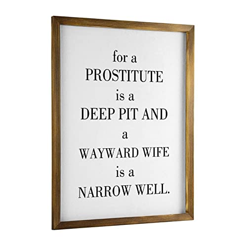 Home Decor Wood Sign for A Prostitute Is A Deep Pit And A Wayward Wife Is A Narrow Well. Framed Wood Sign,Rustic Wall Art Sign 8"x12"