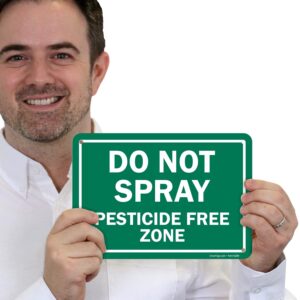 SmartSign (Pack of 2) 7 x 10 inch “Do Not Spray, Pesticide Free Zone” Sign, 55 mil HDPE Plastic, Digitally Printed, Green and White