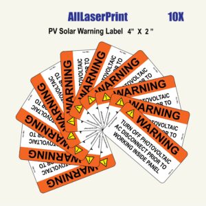 Photovoltaic Labels for PV Solar System_"Warning_Turn Off PHOTOVOLTAIC AC Disconnect Prior to Working Inside Panel" _4" x 2" _Pack of 10