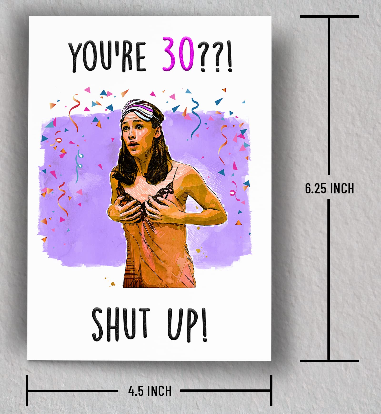 You're 30??!...Shut up! Funny Flirty Birthday Card | Sassy Card for Sister, Girlfriend | 30th birthday Funny Romantic Movie Blank Card