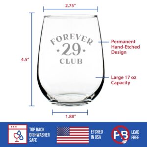 Forever 29 Club - Stemless Wine Glass Birthday Gifts for Women & Men Turning 30-30th Bday Party Decor - Large 17 Oz Glasses