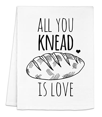 Moonlight Makers, All You Knead Is Love, Flour Sack Kitchen Towel, Sweet Housewarming Gift, Funny Dish Towel, Farmhouse Kitchen Décor, (White)