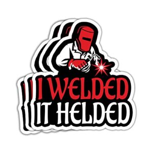 lecati 3pcs - i welded it helded stickers welder hard hat welding helmet sticker welding maching weld welder welding stickers hard hat stickers tool box for men construction welding stickers 3"x4"