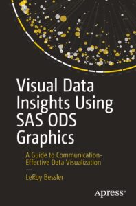 visual data insights using sas ods graphics: a guide to communication-effective data visualization