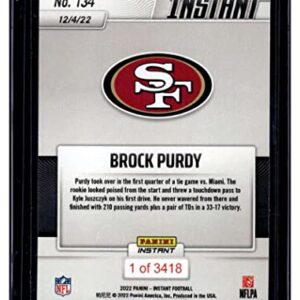 BROCK PURDY RC 2022 Panini Instant /3418 ROOKIE #134 49ers MT-MT+ NFL Football