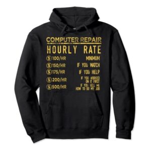 Computer Repair Geek Hourly Rate It Nerd Dork Pullover Hoodie