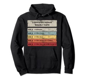 computer repair hourly rate vintage tech guy it support geek pullover hoodie