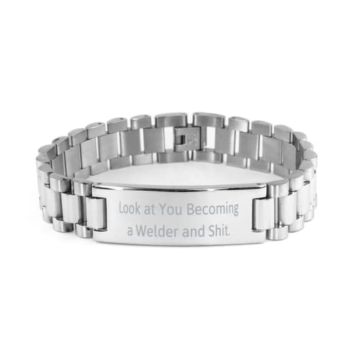 Epic Welder Gifts, Look at You Becoming a Welder and Shit, Birthday Ladder Bracelet for Welder, Jobspecific Gifts, Gifts for People who are selfemployed