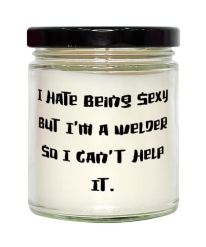 Inspire Welder Gifts, I Hate Being Sexy but I'm a Welder So I Can't Help It, Welder Candle from Boss, Welder Mug, Welder Keychain, Welder Stickers, Welder Patches, Welder Tshirt