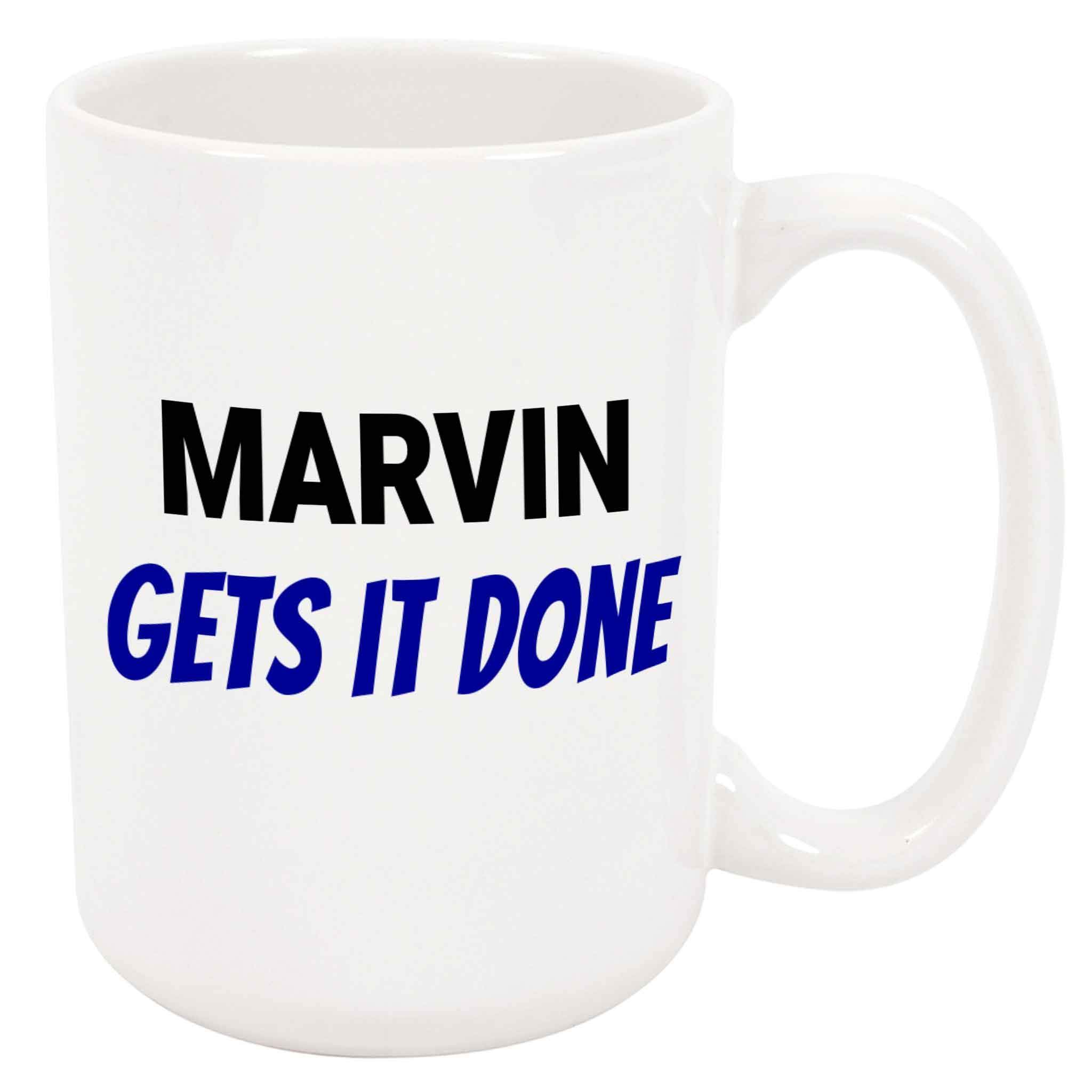 Marvin Gets It Done Coffee Mug - Personalized Ceramic Cup with Name, Custom Mug, Customized Birthday/Christmas Gift, Holiday Present, 11 Oz