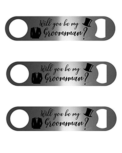 Will You Be My Groomsman Engagement Announcement Keepsake Stainless Steel Speed Bottle Opener 3 Pack