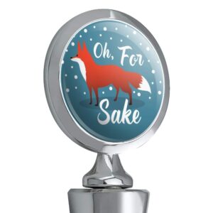 Oh For Fox Sake Funny on Teal Wine Bottle Stopper