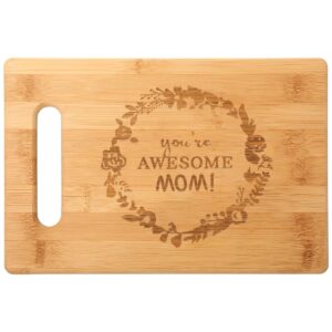 you are awesome mom personalized gifts couples cutting board - bamboo cutting boards housewarming gift present for mothers day 11x7inches