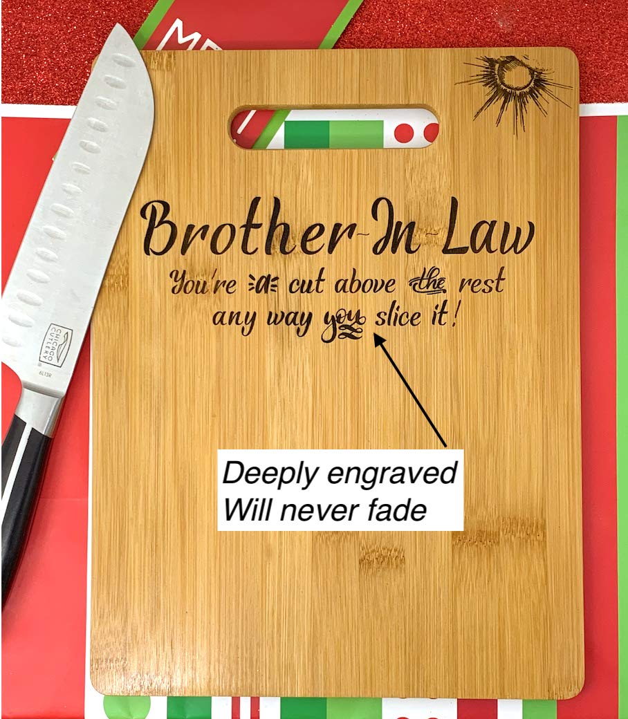 Gift for Brother-in-Law Birthday, Christmas Engraved Bamboo Cutting board 9” x 12”