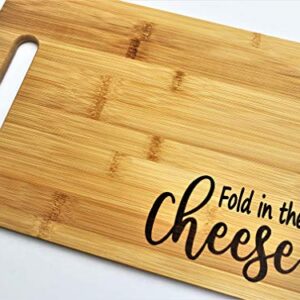 Fold in the Cheese sustainable Bamboo Cutting Board 9.5x13" Charcuterie Butter Board