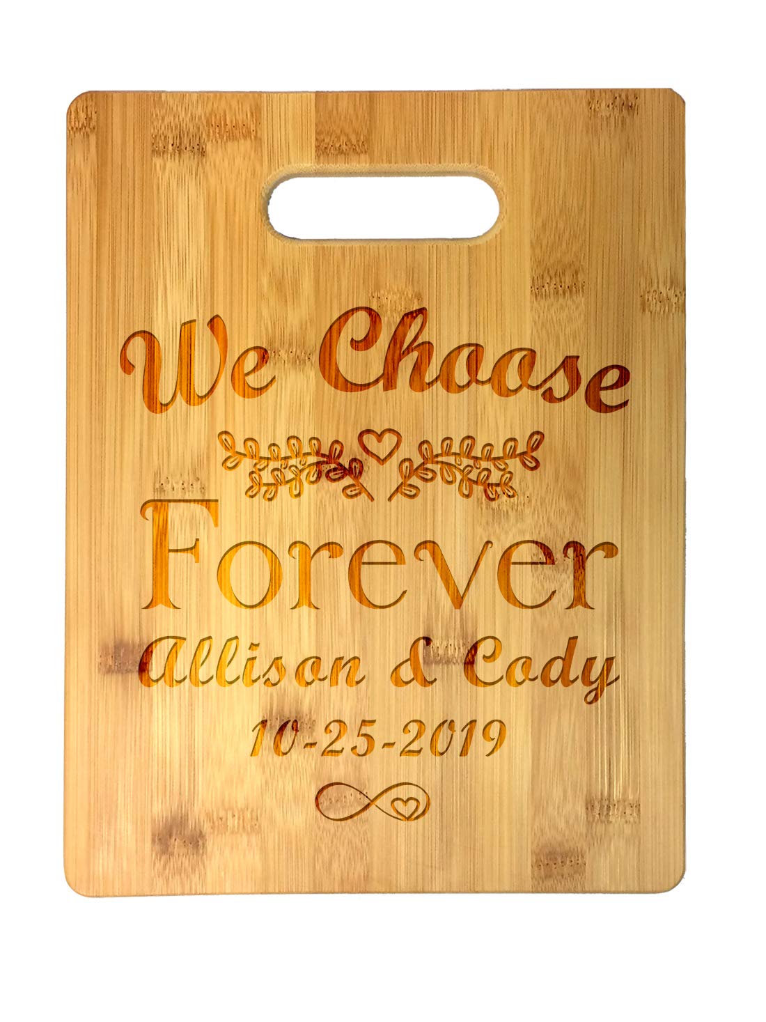 Custom Personalized We Choose Forever Infinity Heart Couple Names and Date Engraved Bamboo Cutting Board - Wedding, Anniversary, Valentine's Day, Housewarming, Christmas, Birthday, Gift