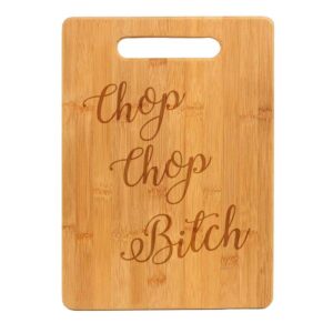 bamboo wood cutting board chop chop btch funny