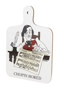 'chopin bored' chopping board