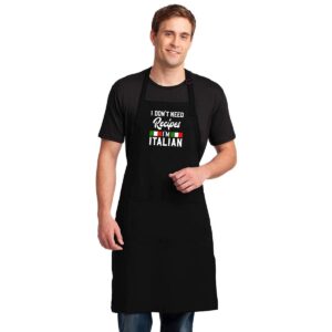 I Don't Need Recipes I'm Italian - Italy Chef Cook Gift Kitchen Apron - Gift on Birthday Presents/Christmas and New Year for Your Friend, Your Grandma, Your Mother or Even Your Mom (BLACK)