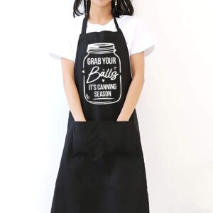 Funny Apron for Women - Black Bib Apron with Pockets - Adjustable Bib Aprons Waterproof - Gifts for Mom, Nana,Wife, Best Friends - Grab Your Balls It's Canning Season Cute Apron Gifts