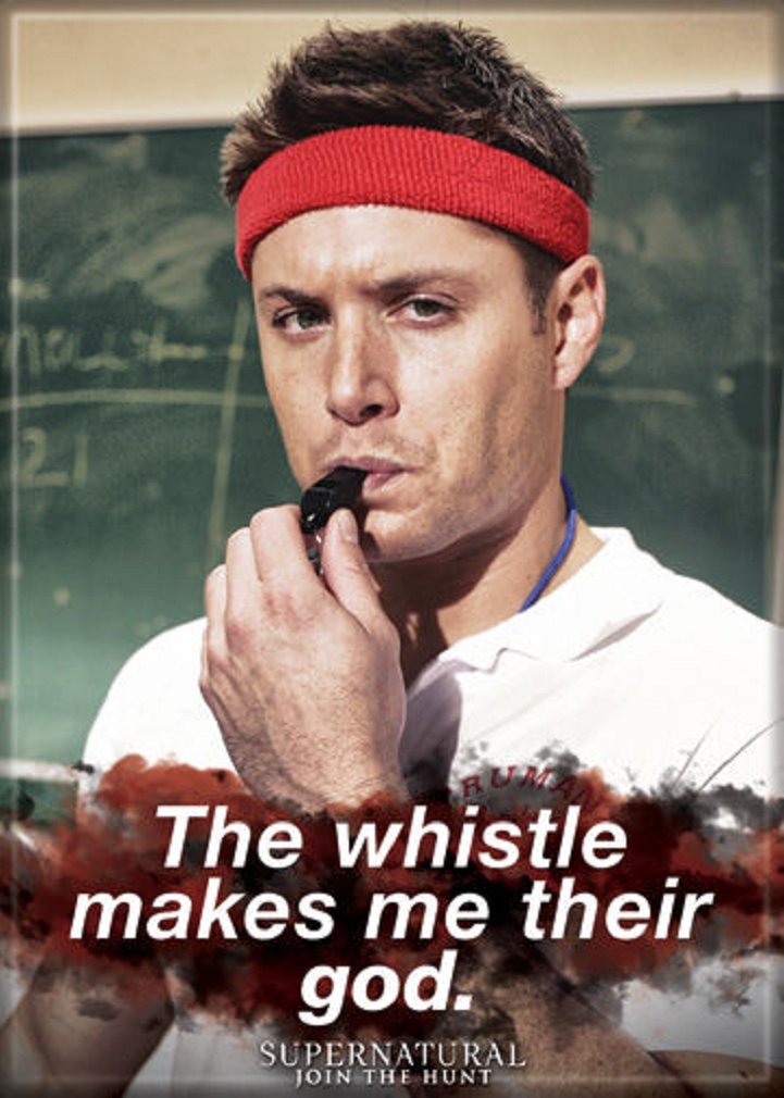 Supernatural Dean Gym Coach Magnet - This Whistle Makes me Their god. 2.5" X 3.5" Magnet for Refrigerators and Lockers…