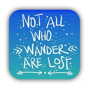 Magnet Not All Who Wander are Lost Magnetic vinyl bumper sticker sticks to any metal fridge, car, signs 5"