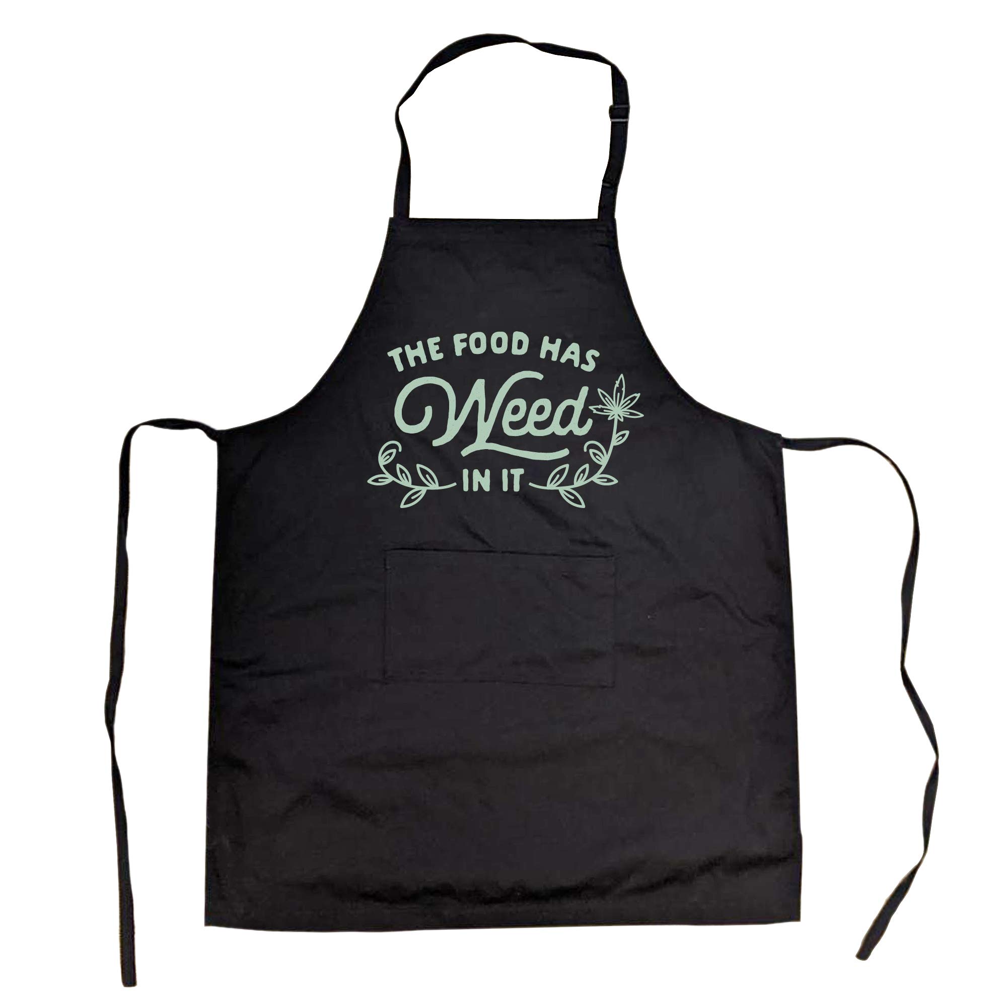 Cookout Apron The Food Has Weed In It Funny 420 Marijuana Smock (Black) - Black; One size