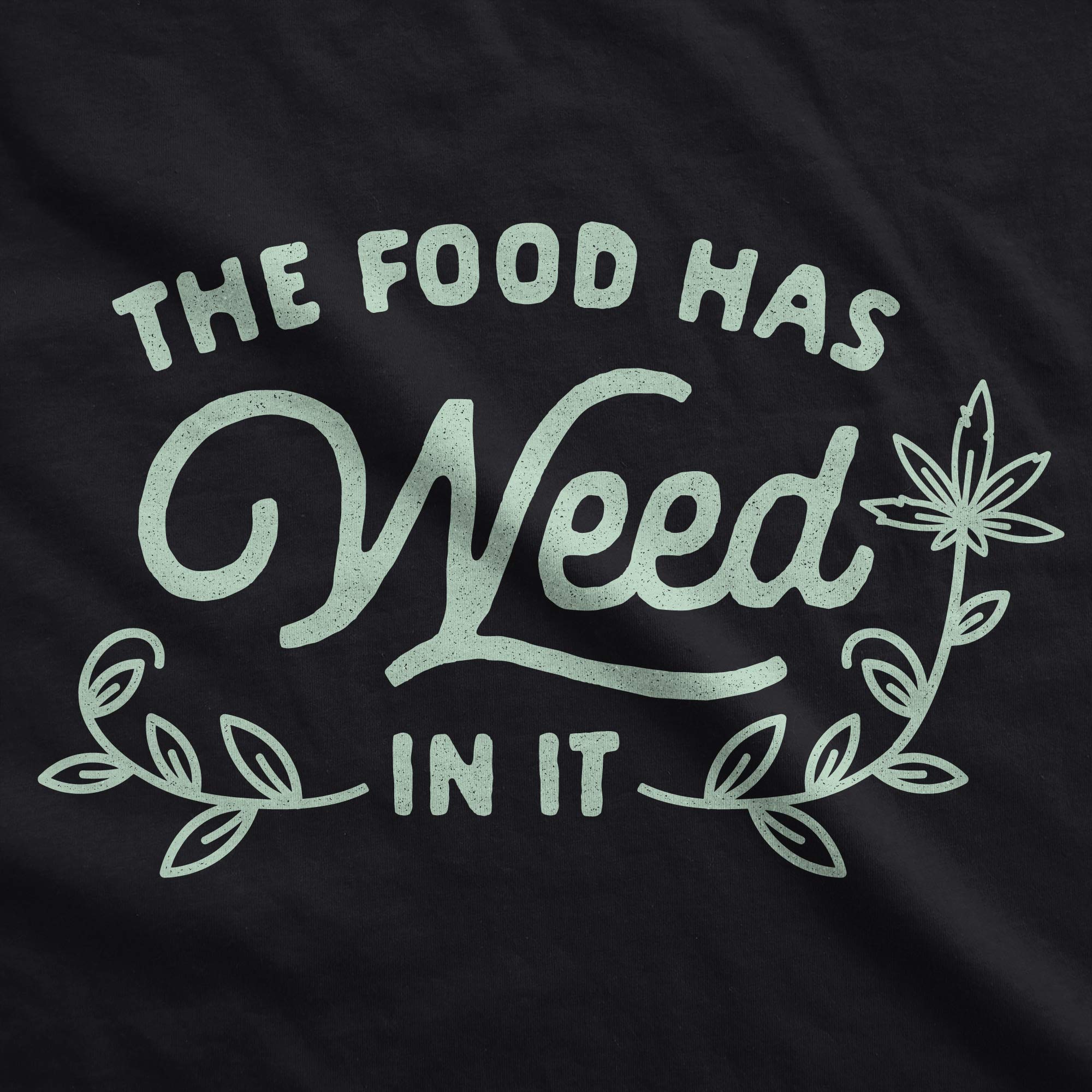 Cookout Apron The Food Has Weed In It Funny 420 Marijuana Smock (Black) - Black; One size