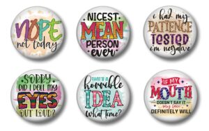 funny magnets with quotes - sarcastic refrigerator magnets - 1.75 inch for locker fridge or whiteboard - badges celebration party favors fun school supplies accessories