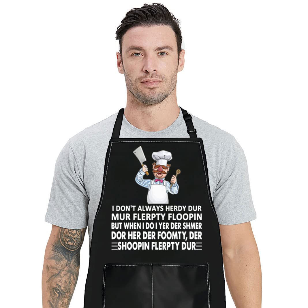 BWWKTOP Swedish Chef Kitchen Apron TV Show Fans Gifts I Don't Always Herdy Dur Mur Flerpty Floopin Adjustable Aprons (Herdy Dur)