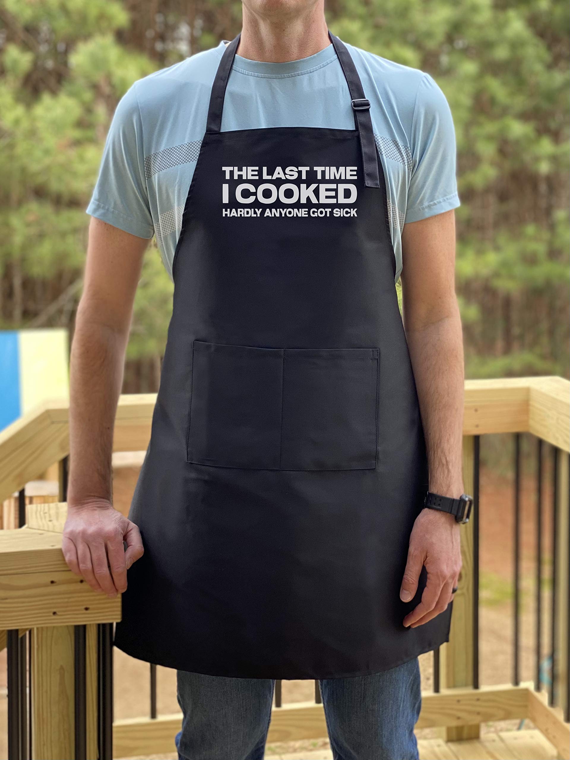 UP THE MOMENT Last Time I Cooked Hardly Anyone Got Sick Apron, Funny Apron for Men, BBQ Grill Apron, Chef Apron, Funny Apron for Dad, Mens Funny Apron, Funny Chef Apron for Men