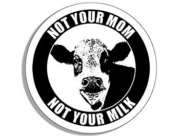 GHaynes Distributing Magnet Round NOT Your MOM NOT Your Milk Magnet(Organic Vegan Cow face) 4 x 4 inch