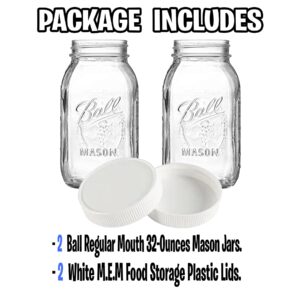 Regular Mouth Mason Jars 32 oz - (2 Pack) - Ball Regular Mouth 32-Ounces Quart Mason Jars with White M.E.M Food Storage Plastic Lids, Caps Fit Ball and Kerr Regular Mouth - For Storage, Freezing, Leak