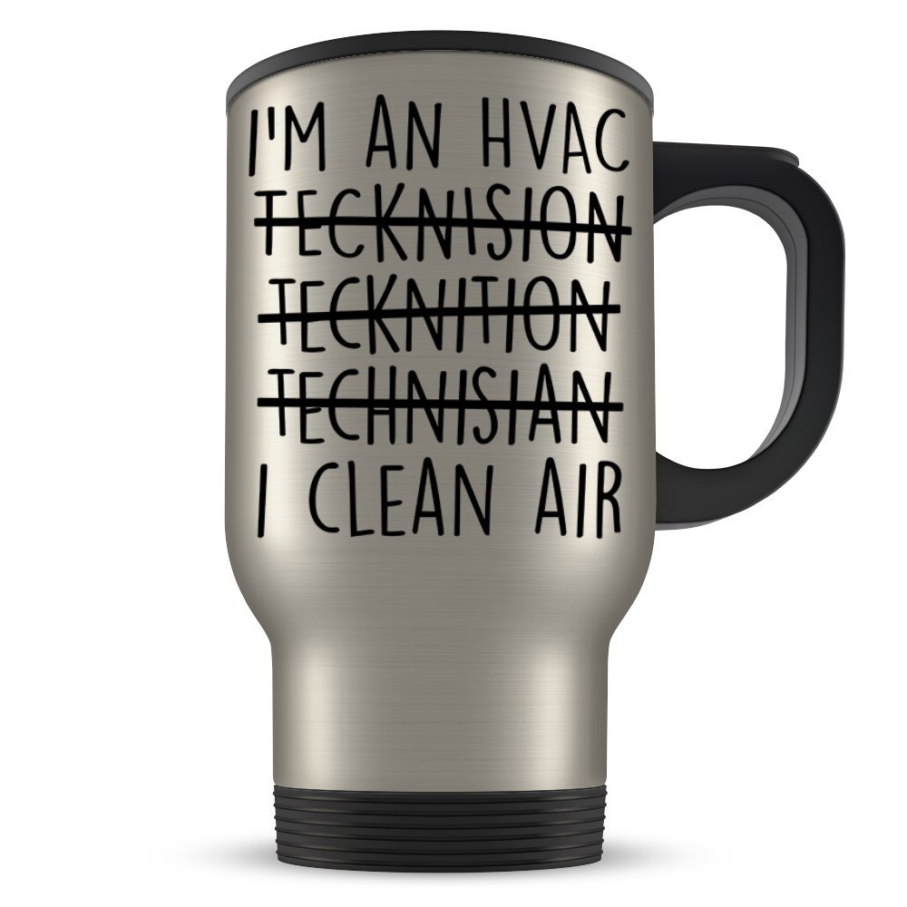 HVAC Travel Mug - Funny HVAC Technician Gift for Men and Women - Great for Heating and Cooling Student Graduation or Profession - Best Heating, Ventilation and Air Conditioning Gag Coffee Cup Idea