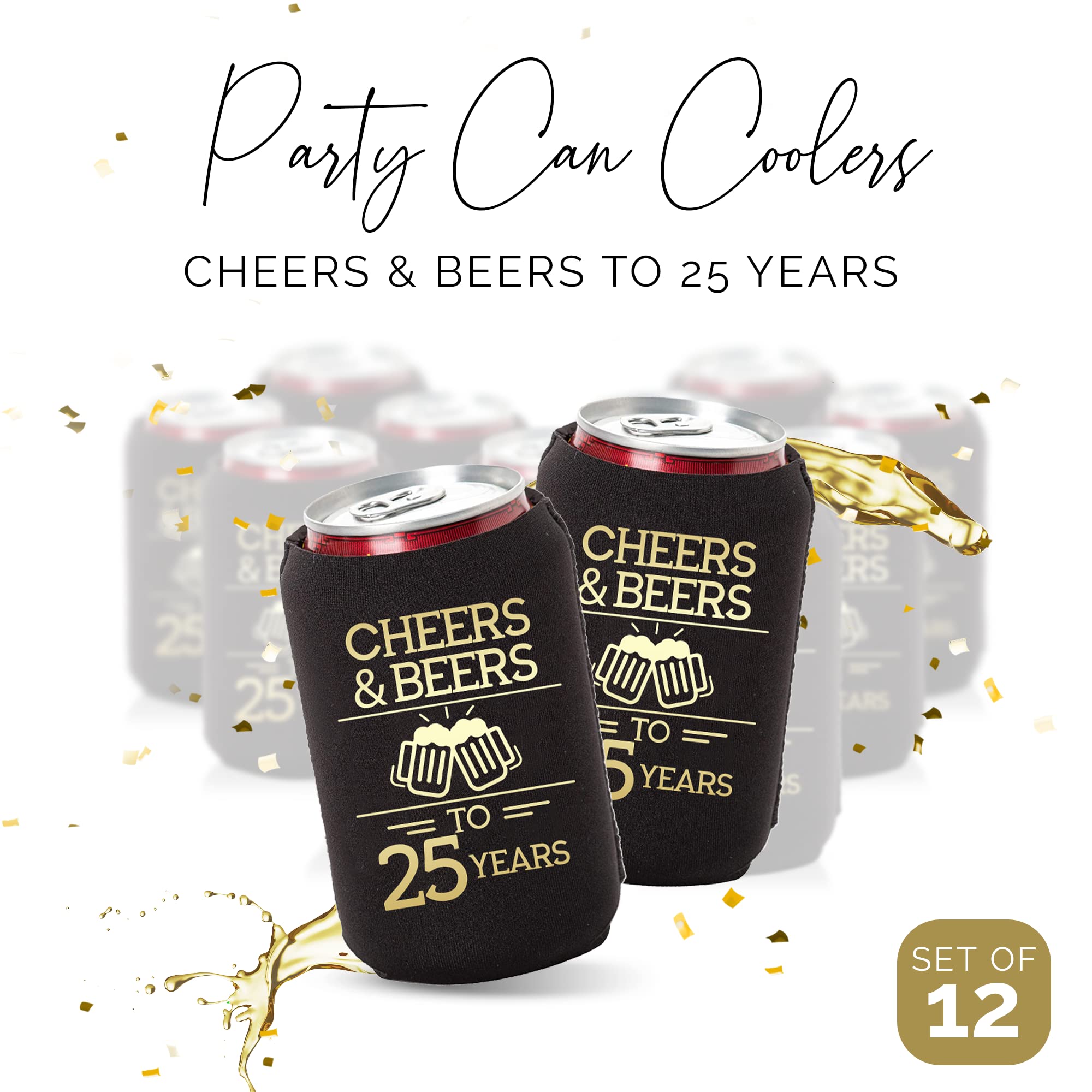 Cheers & Beers to 25 Years Can Coolers 25th Birthday Party Coolies, Set of 12, Black and Gold Can Coolers, Perfect for Birthday Parties, Birthday Decorations