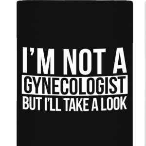 I'm Not A Gynecologist But I'll Take A Look Coozie Funny Can Cooler - Gag Gift - White Elephant Gift - Beer Can Coozie Sleeve - Soda Beer Holder (Not A Gynecologist)