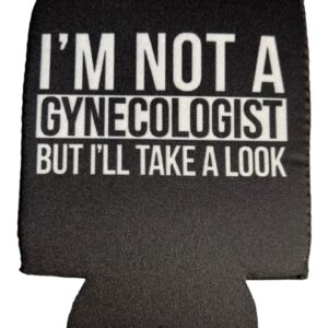 I'm Not A Gynecologist But I'll Take A Look Coozie Funny Can Cooler - Gag Gift - White Elephant Gift - Beer Can Coozie Sleeve - Soda Beer Holder (Not A Gynecologist)