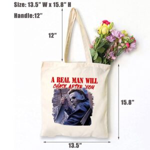 Michael Myers a Real Man Will Chase After You Canvas Tote Bag Halloween Horror Reusable Shopping Bag 15.8 x 13.5 inches