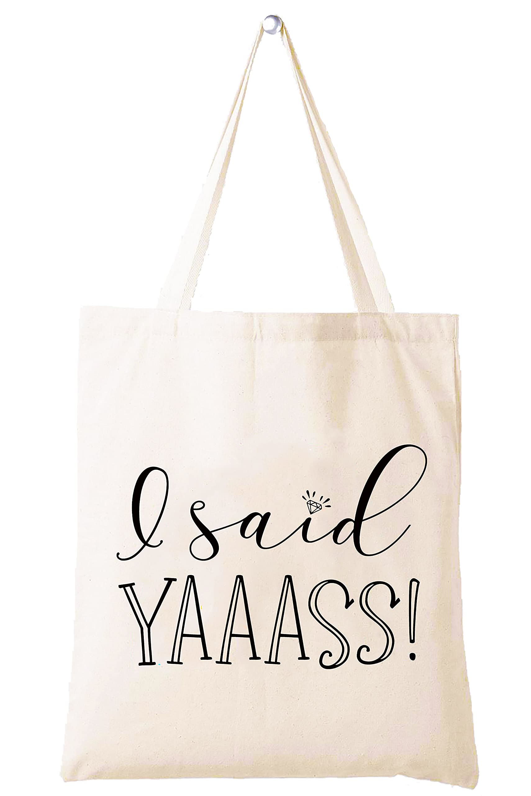 LIBIHUA I Said Yaaass – Shoulder Bag Shopping Bag Tote Bag Gift – Funny Engagement Gifts for Women - Bride to Be - Newly Engaged - Bridal Shower Gift for Bride - Bachelorette Party Gifts for Her