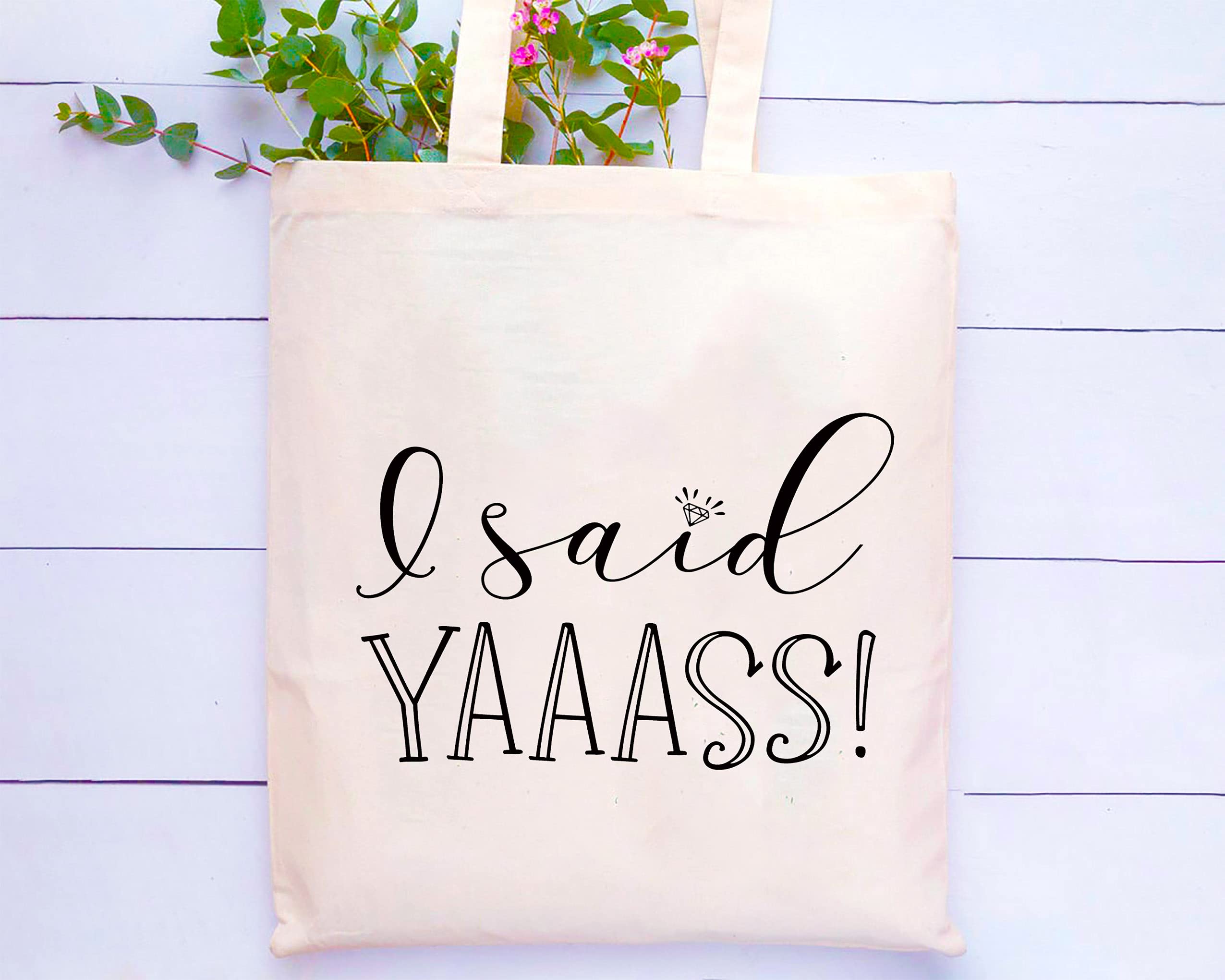 LIBIHUA I Said Yaaass – Shoulder Bag Shopping Bag Tote Bag Gift – Funny Engagement Gifts for Women - Bride to Be - Newly Engaged - Bridal Shower Gift for Bride - Bachelorette Party Gifts for Her