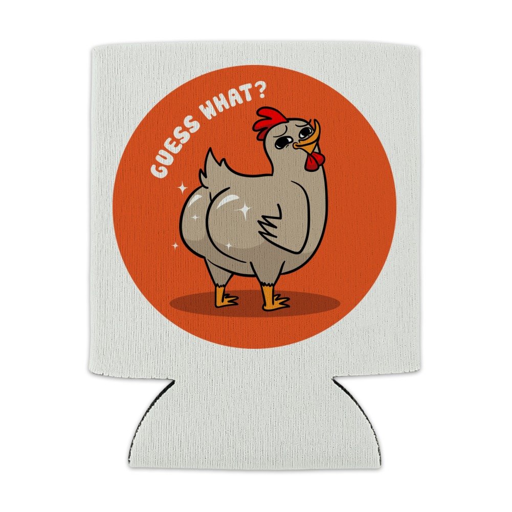 Guess What Chicken Butt Funny Can Cooler - Drink Sleeve Hugger Collapsible Insulator - Beverage Insulated Holder