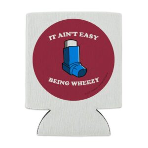 It Ain't Easy Being Wheezy Asthma Inhaler Funny Humor Can Cooler - Drink Sleeve Hugger Collapsible Insulator - Beverage Insulated Holder