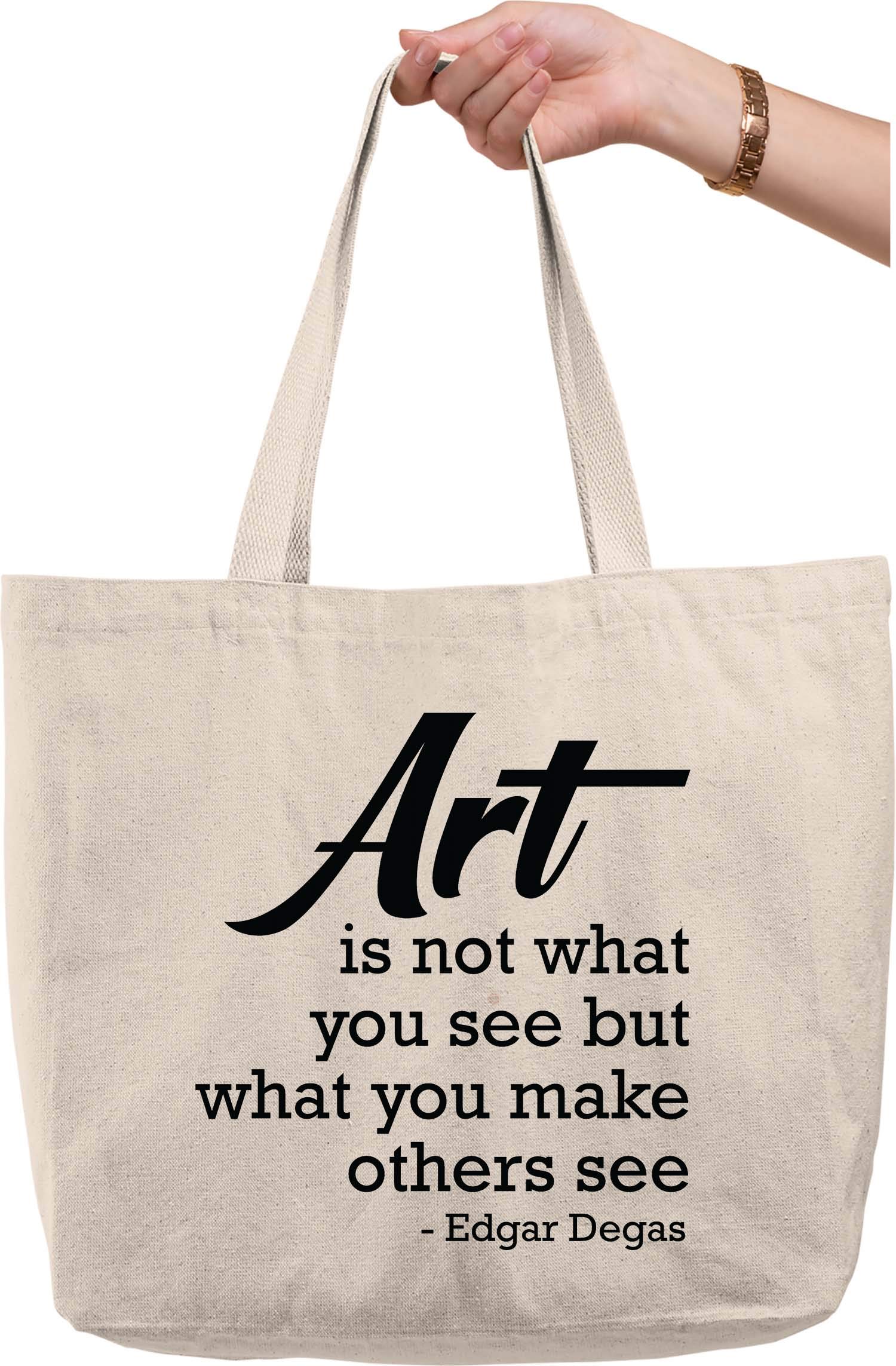 Bold Tote Bags Art is not what you see but what you make others see Edgar Degas Natural Canvas Tote Bag funny gift