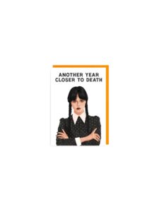 lunch money wednesday addams inspired parody another year closer to death funny birthday card