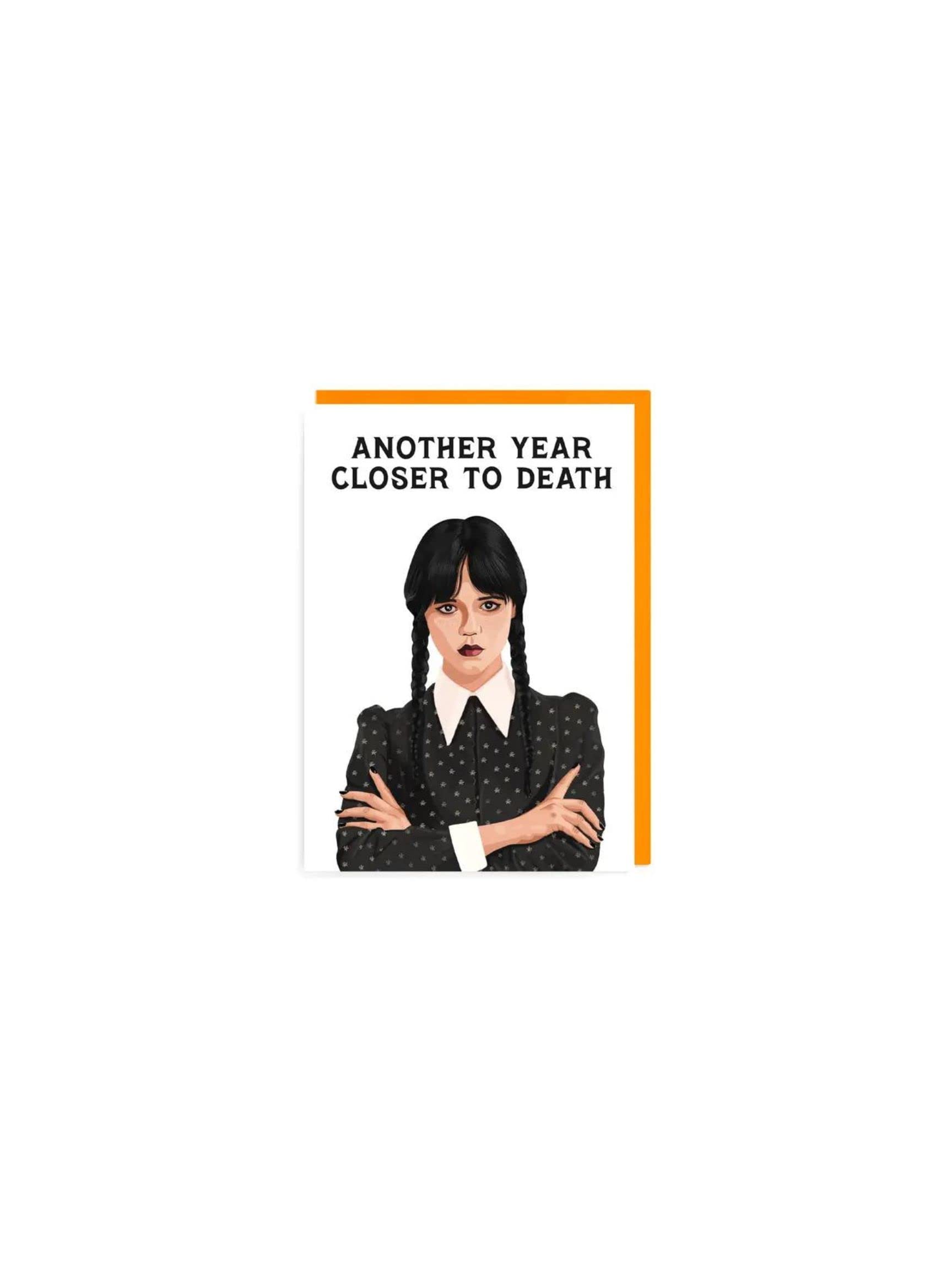 Lunch Money Wednesday Addams Inspired Parody Another Year Closer to Death Funny Birthday Card