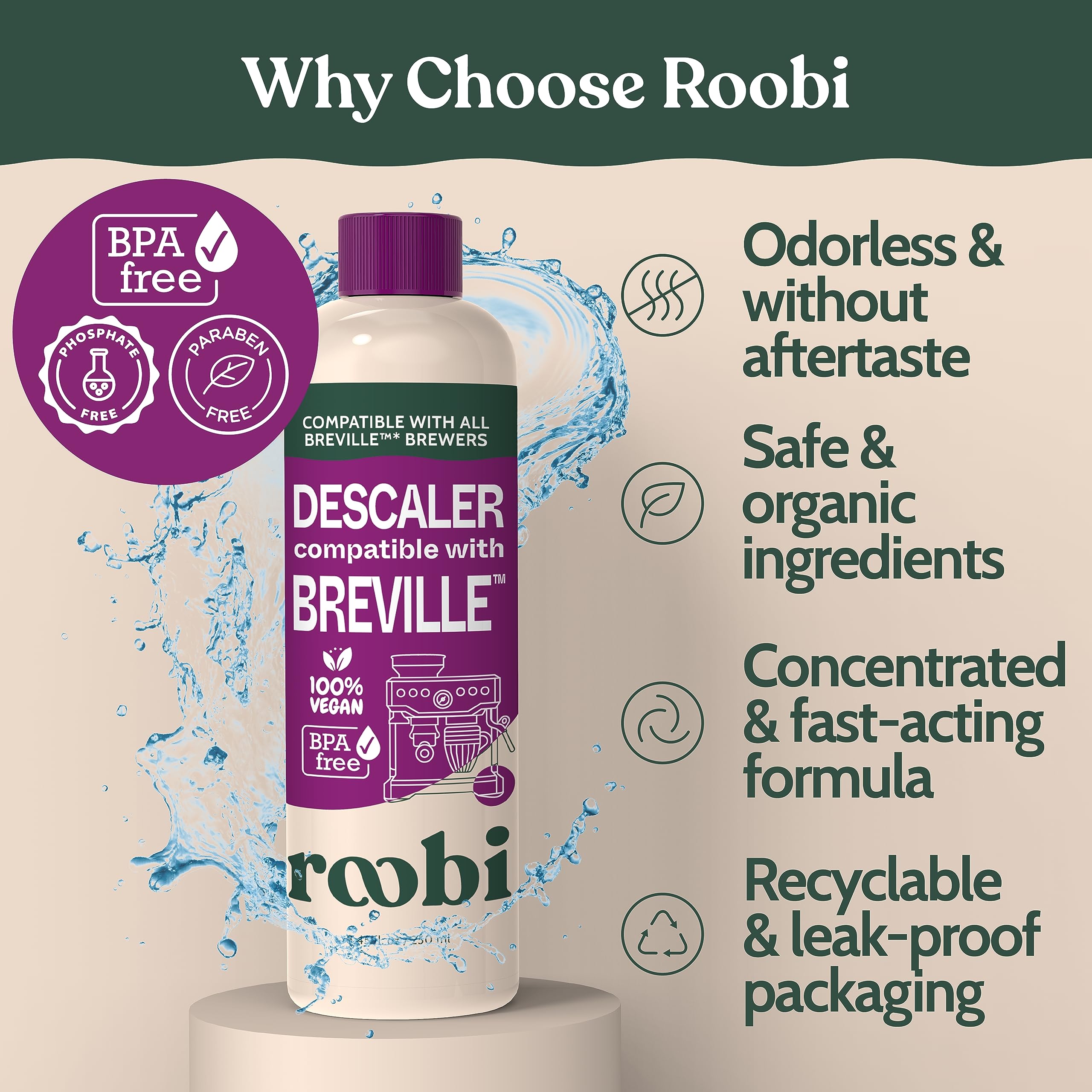 Breville Compatible Descaling Solution. Specially Formulated to Clean & Descale your Breville Machine. 2 Uses per Bottle, 2 Pack. Eco-Friendly Carbon Neutral Maintenance Kit.