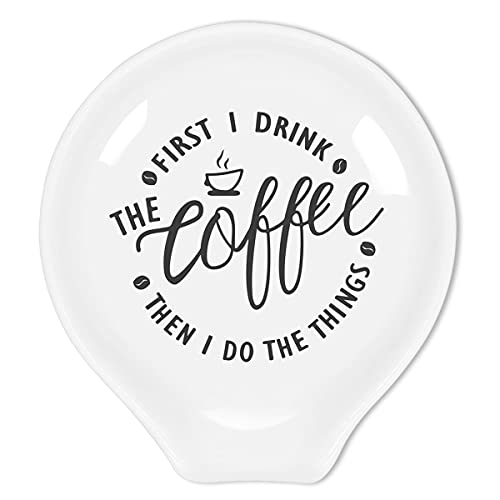 Funny Coffee Quote First I Drink The Coffee Then I Do The Things Ceramic Coffee Spoon Holder-Coffee Spoon Rest -Coffee Station Decor Coffee Bar Accessories-Coffee Lovers Gift for Women and Men