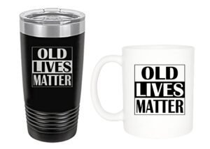 rogue river tactical funny gift bundle - 20 oz. travel tumbler mug and 11oz coffee mug old lives matter senior citizen novelty cup combo retirement birthday gag gift set mom dad grandma or grandpa